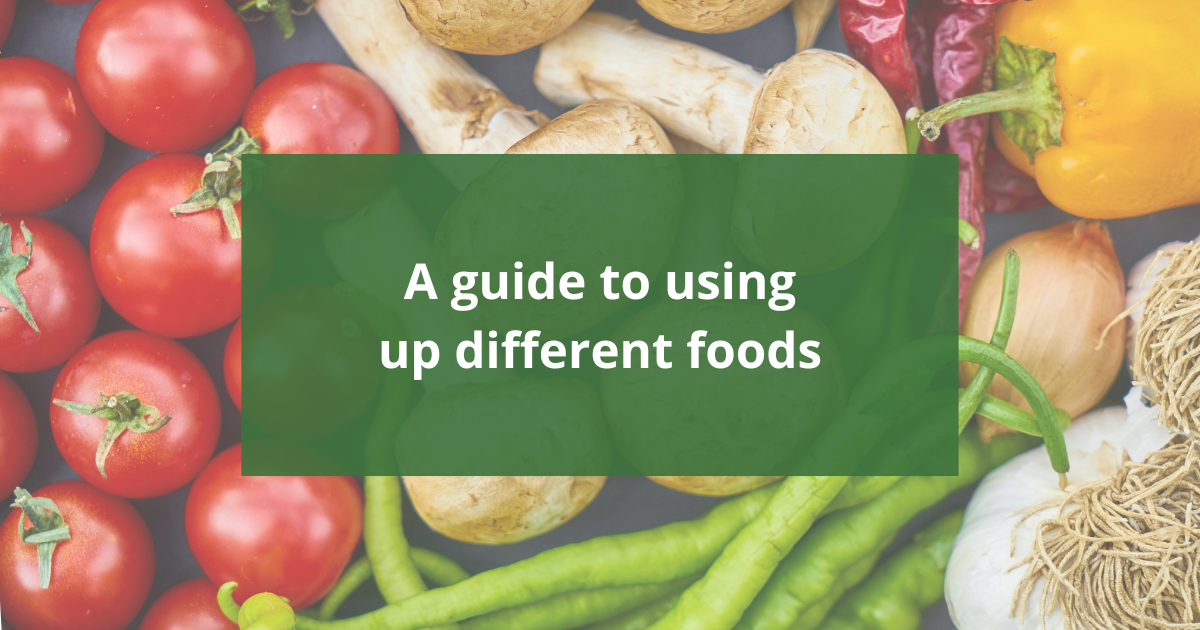 A guide to using up different foods